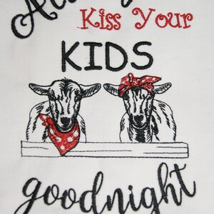 Goats Always Kiss Your Kids Goodnight Embroidery Design Digital 4x4 and ...