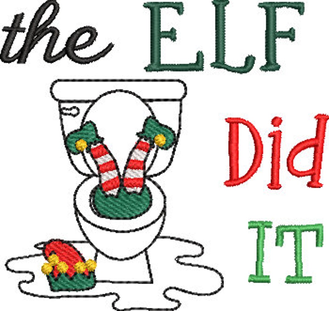 Elf Toilet Paper Embroidery Design Elf Did It Toilet Paper Embroidery ...