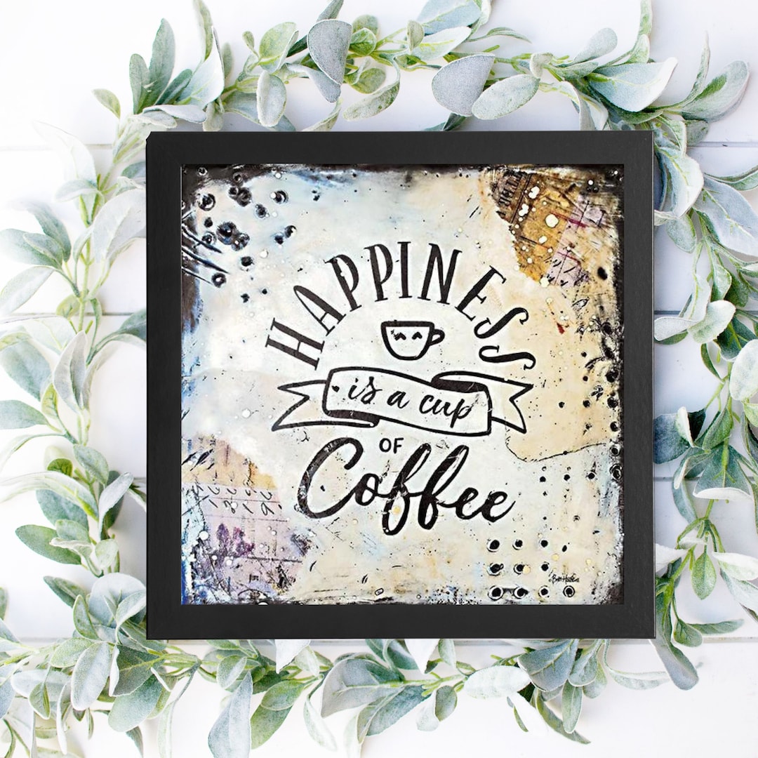 Coffee Poster Happiness is a Cup of Coffee Coffee Print Coffee Wall Art ...
