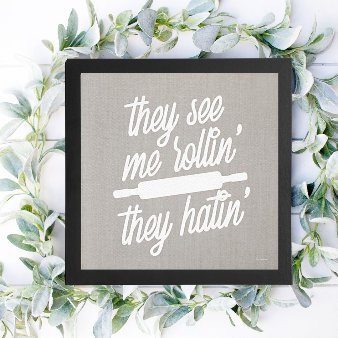 Funny Kitchen Decor Kitchen Art Printable Wall Art They See Me Rollin ...