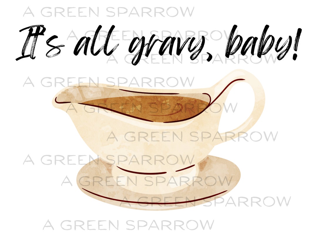 It's All Gravy Baby / Thanksgiving / Casserole / Side Dish / PNG ...