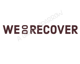 We Do Recover Svg - Etsy