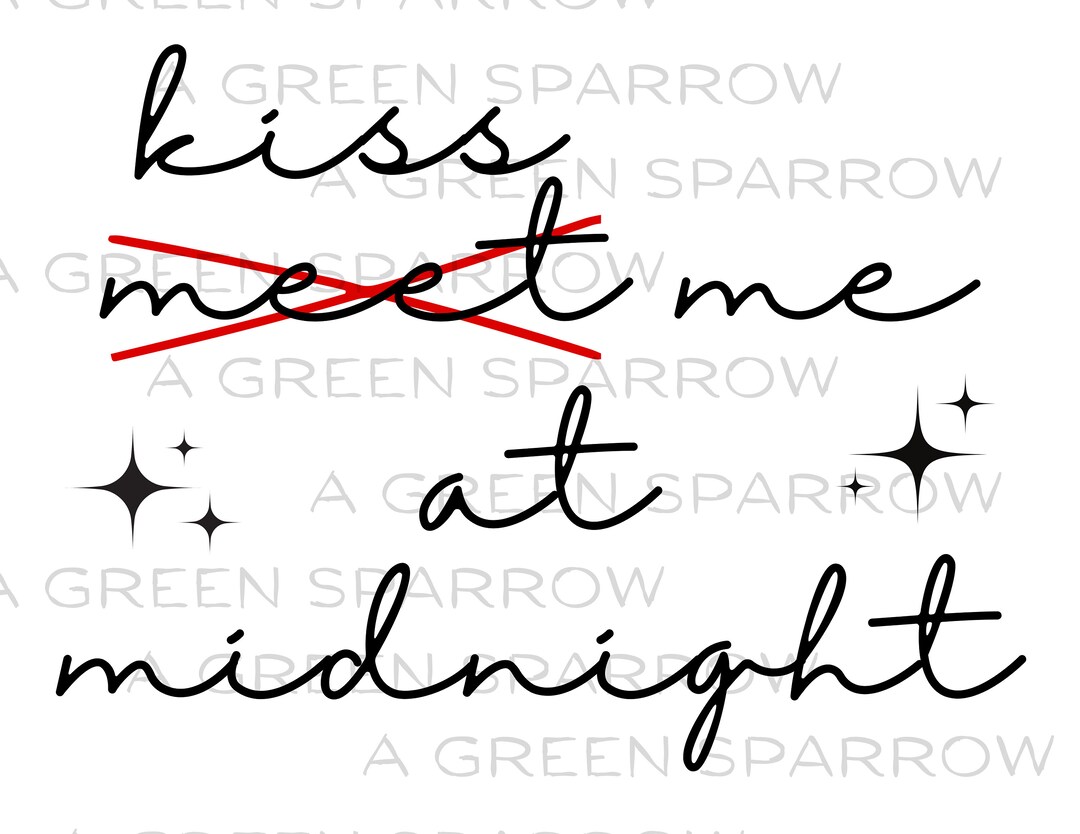 Meet Kiss Me at Midnight New Years PNG Taylor Swift Song Lyrics 2024 ...
