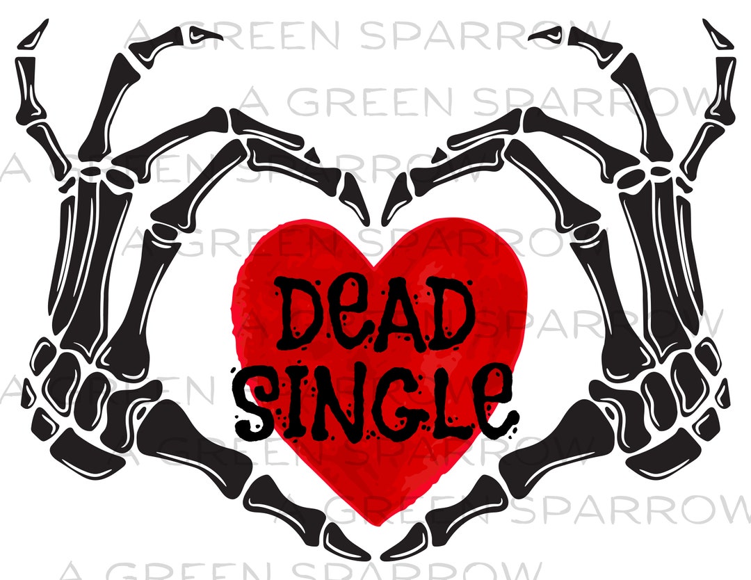 Dead Single Skeleton Hands Heart PNG Valentine's Day Love DTF ...