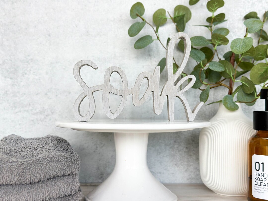 Wood Soak Sign Decor | Self Standing | Perfect for the Home | Bathroom ...