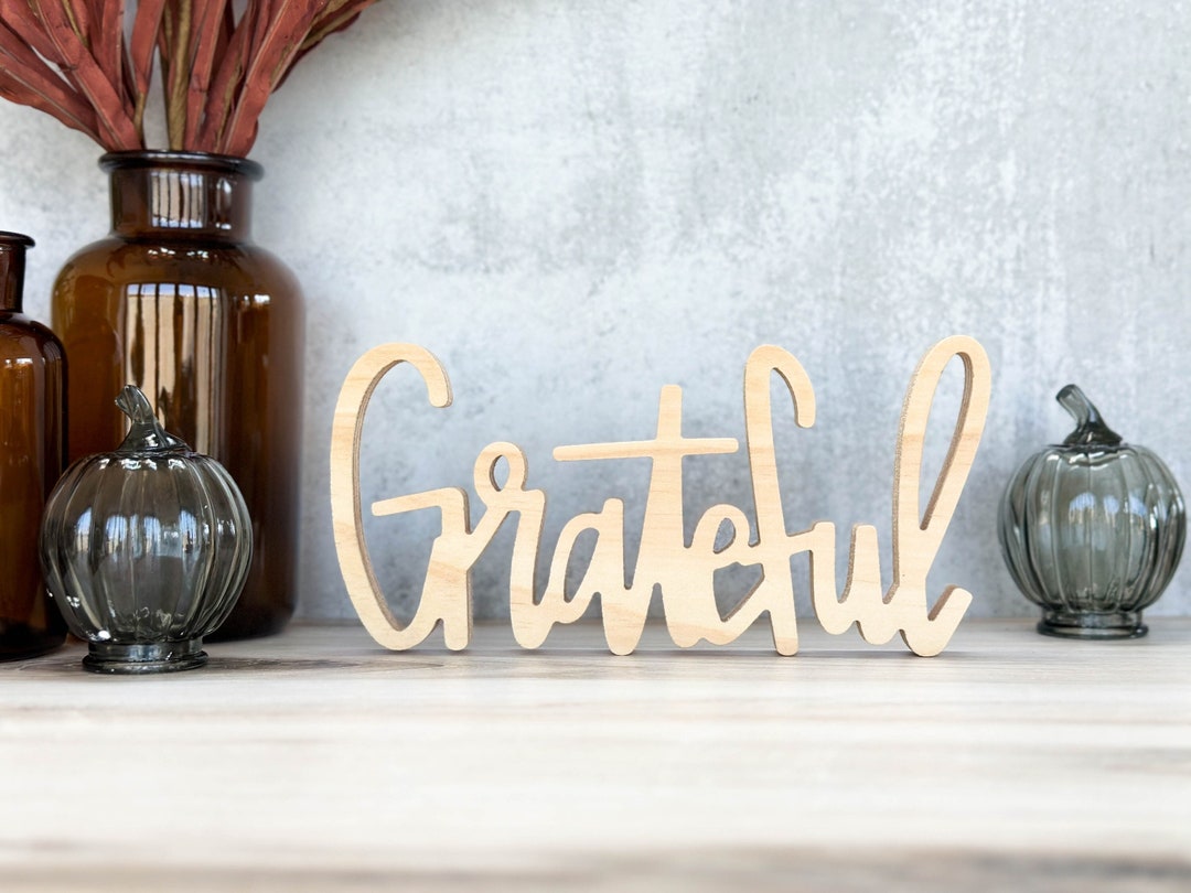 Wood Grateful Sign Decor | Self Standing | Perfect for the Home ...