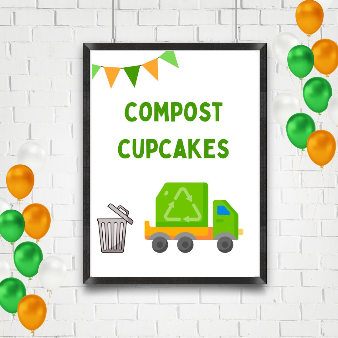 Trash Truck Printable Sign, Compost Cupcakes Printable Sign, Trash ...