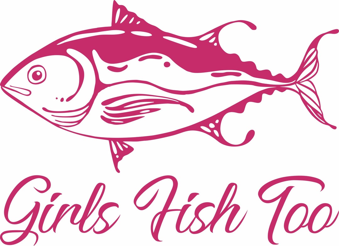 Girls Fish Too Fishing Car Truck Window Laptop Vinyl Decal Sticker - Etsy
