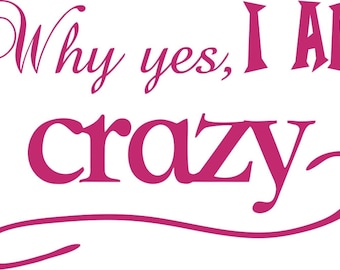 Why Yes I Am, Vinyl Decal Sticker - Etsy