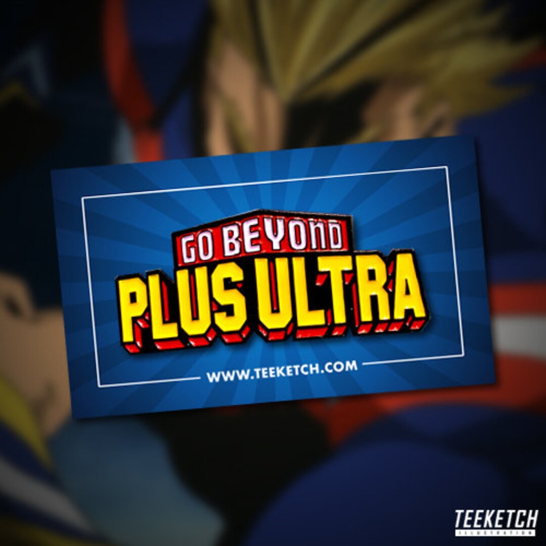 PLUS ULTRA Go Beyond MHA Pin - Etsy