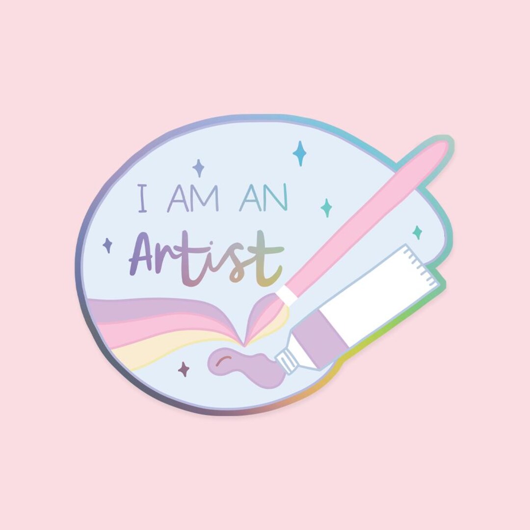 I Am an Artist (paint) Holographic Vinyl Sticker - Artist Vinyl Sticker ...