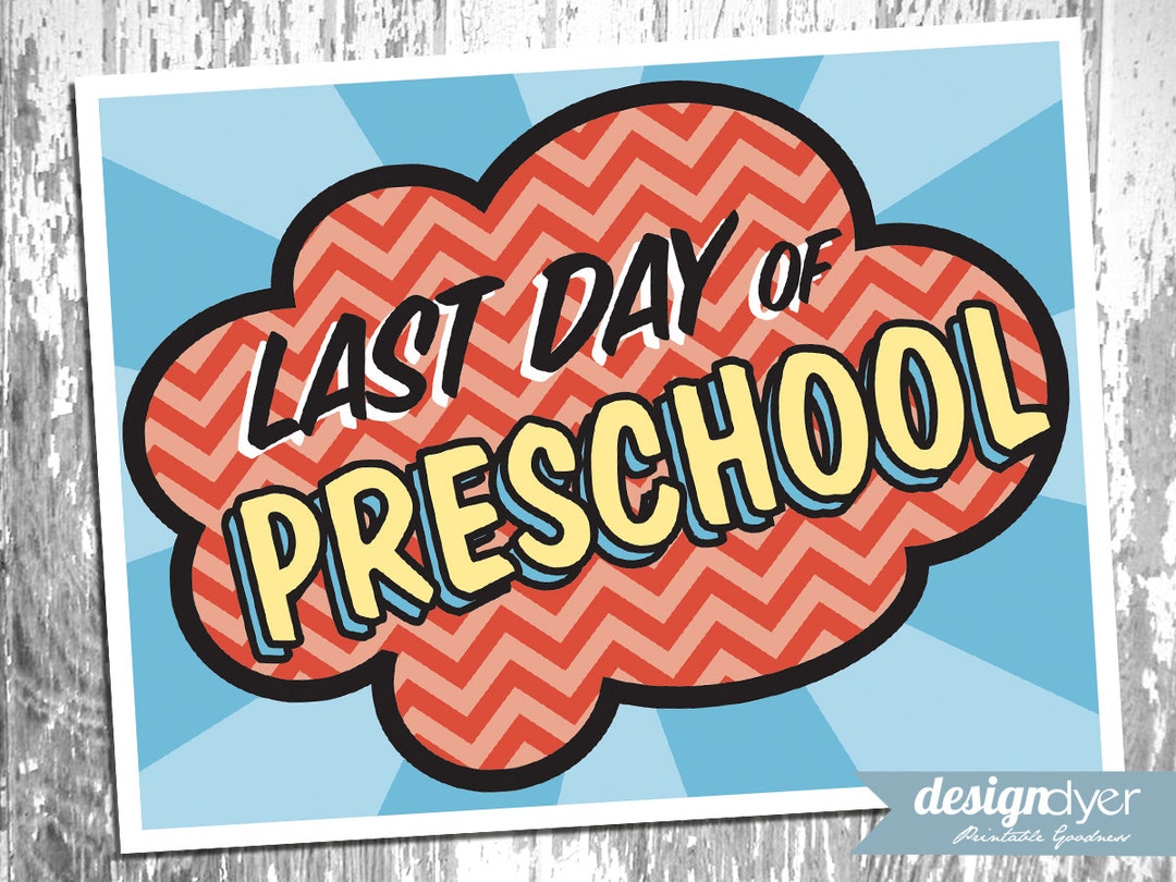 Printable Last Day of School Signs Pre-k Through Grade 12 Superhero ...