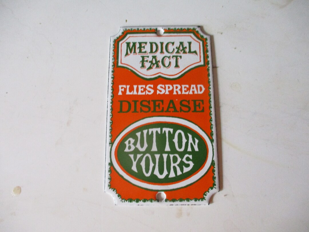 Medical Fact Flies Spread Disease - Button Yours - by Dodo Signs of UK ...
