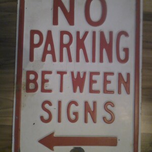 No Parking Between Signs-vintage Single Sided 12" X 18" Steel Street ...