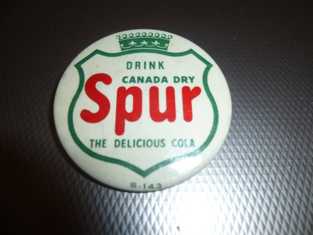 Canada Dry Spur Cola - Very Rare 2" Advertising Pinback Button - Rare ...