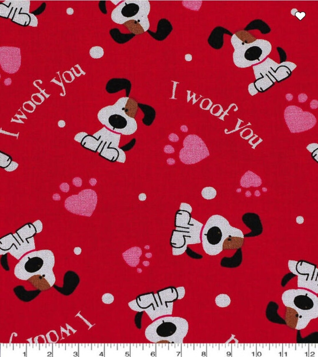 I Woof You Dog Valentine's Day 100% Cotton Fabric by the Yard Large ...
