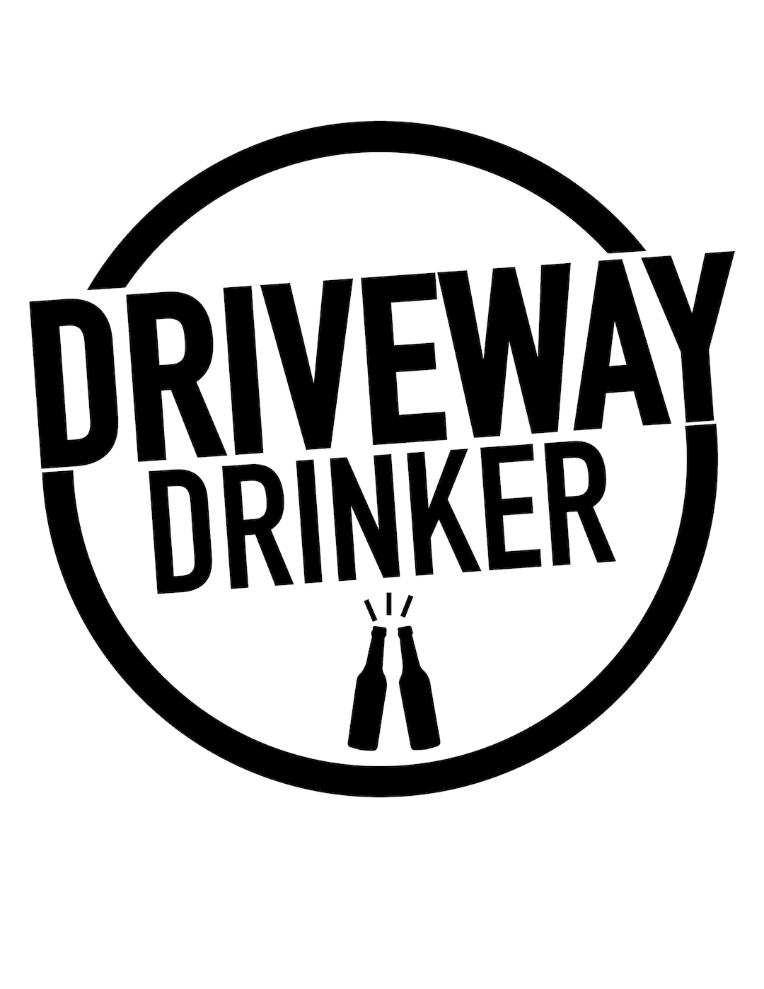 Driveway Drinker SVG, JPG, Driveway Drinker Clipart, Cut Files for ...