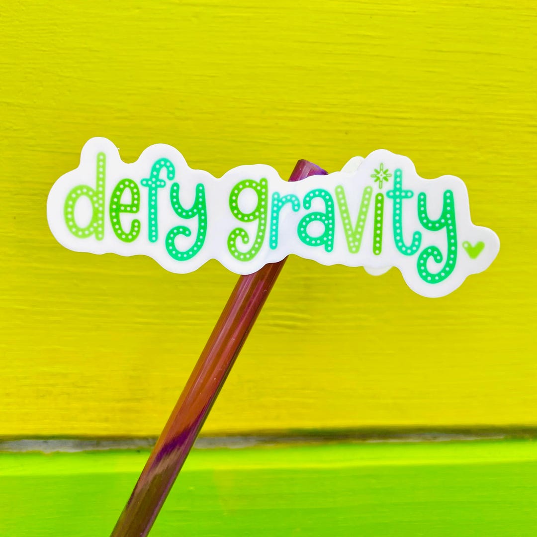 Defy Gravity Vinyl Sticker - Etsy