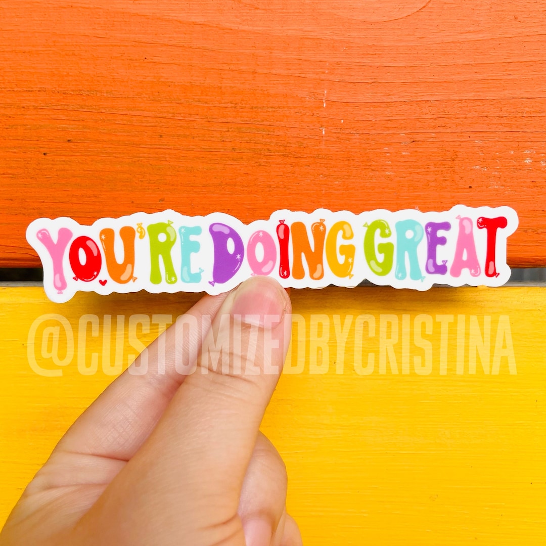 You’re Doing Great Vinyl Sticker - Etsy