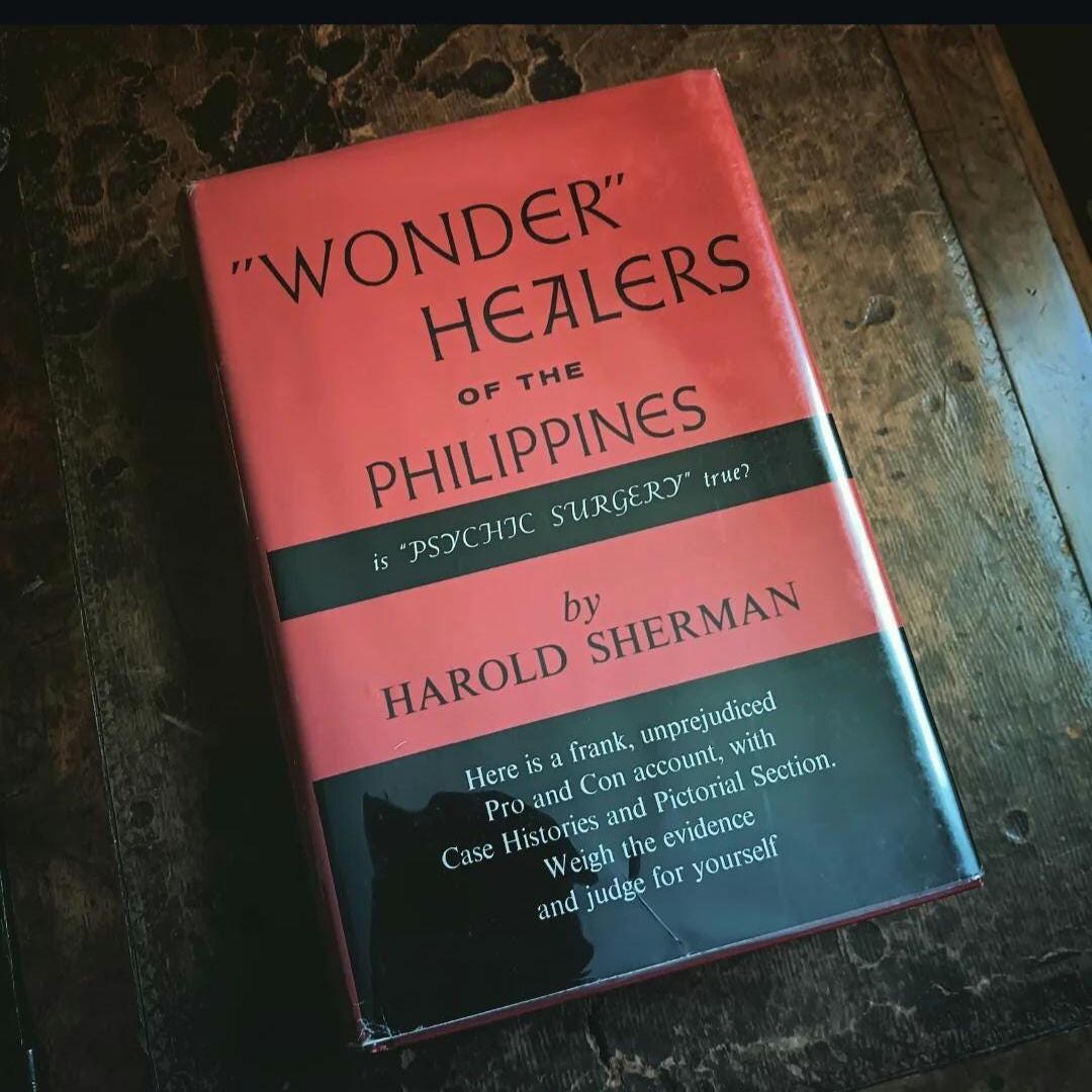 Wonder Healers of the Philippines: is Psychic Surgery True? by Harold ...