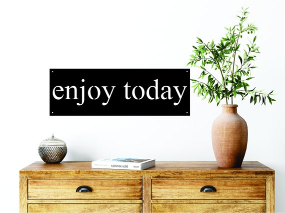 Enjoy Today Metal Wall Art Enjoy Today Sign Enjoy Today | Etsy