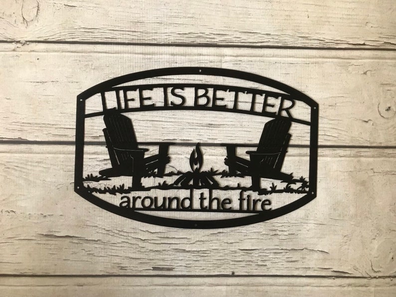 Life is Better Around the Fire Sign Camping Sign Patio Sign | Etsy
