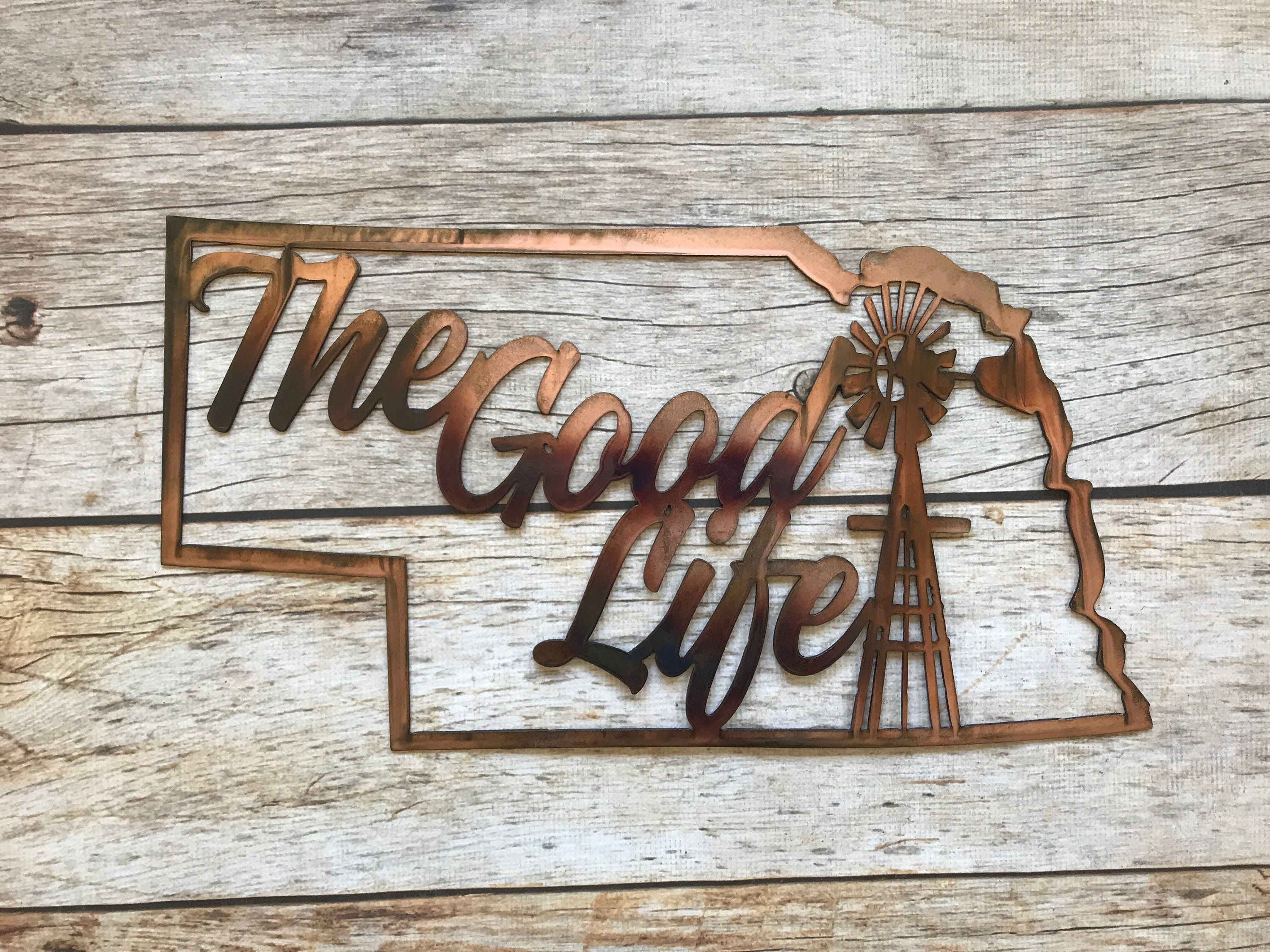 The Good Life Nebraska Sign, the Good Life Sign, Nebraska Sign ...