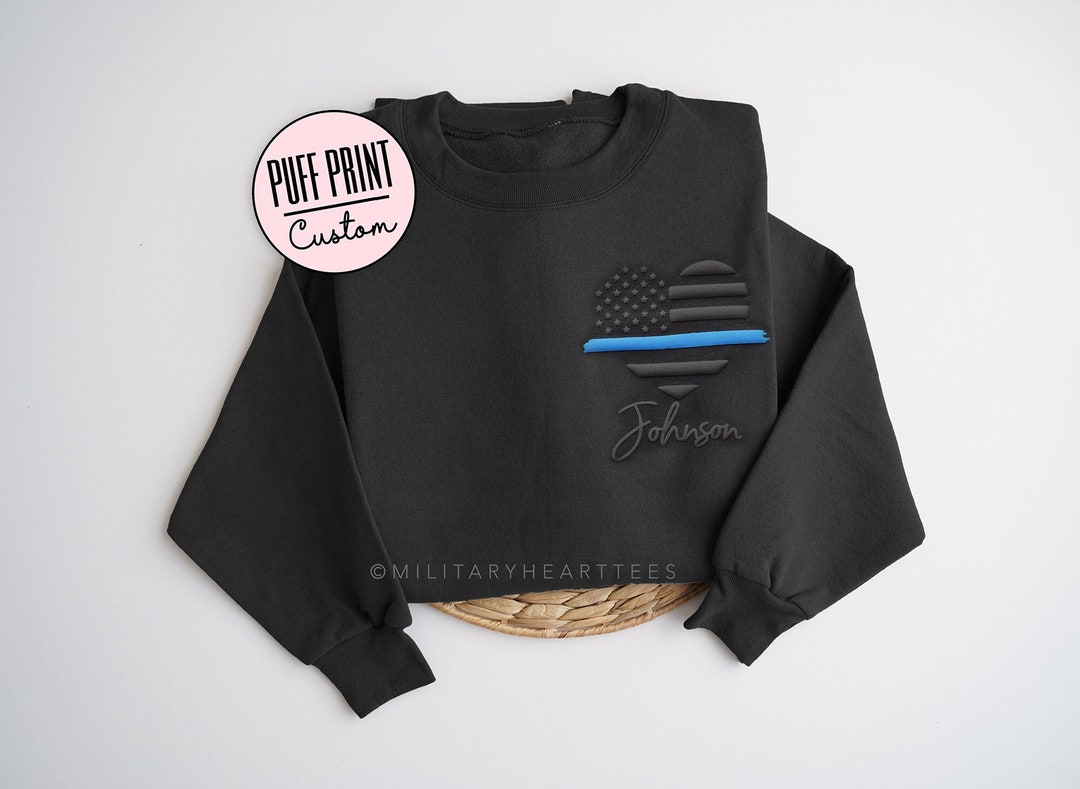 Puff Thin Blue Line Sweatshirt, Custom Embossed Police Sweatshirt, Thin ...