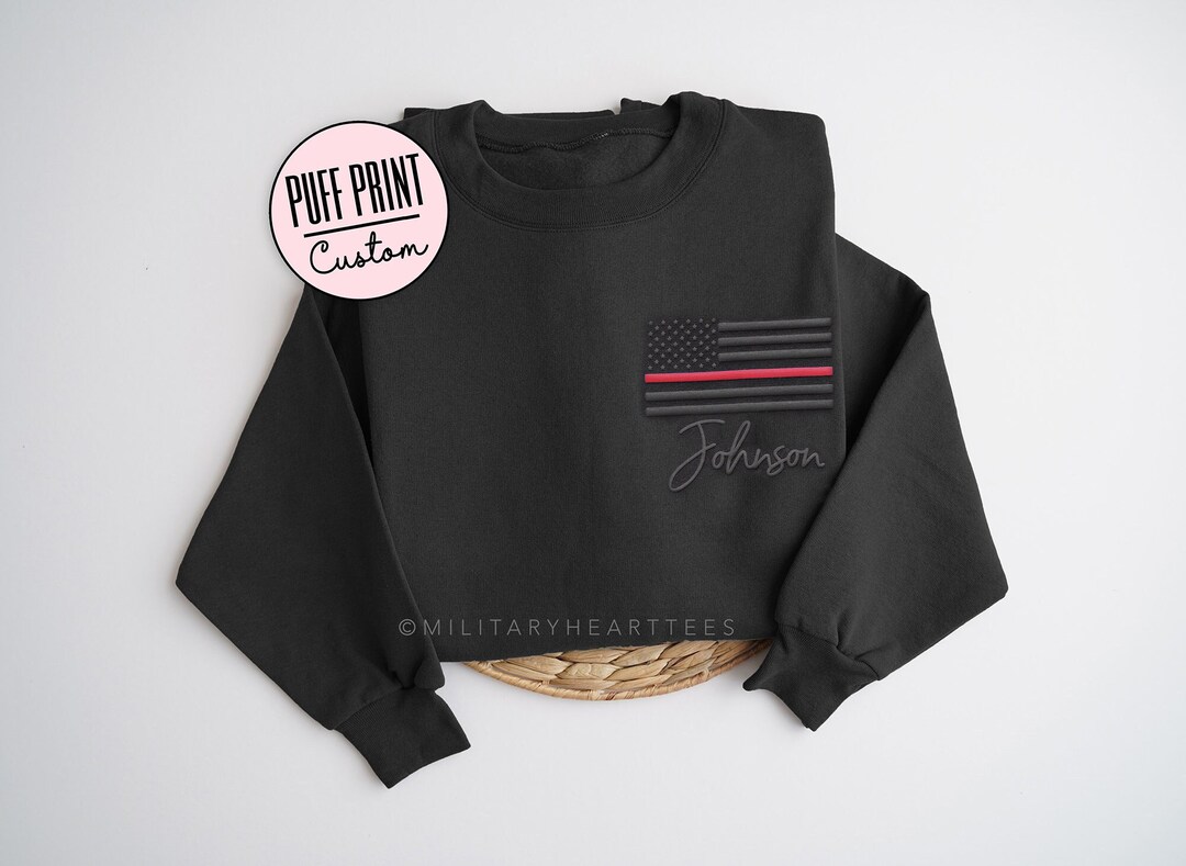 Embossed Firefighter Sweatshirt, Puff Print Custom Firefighter ...