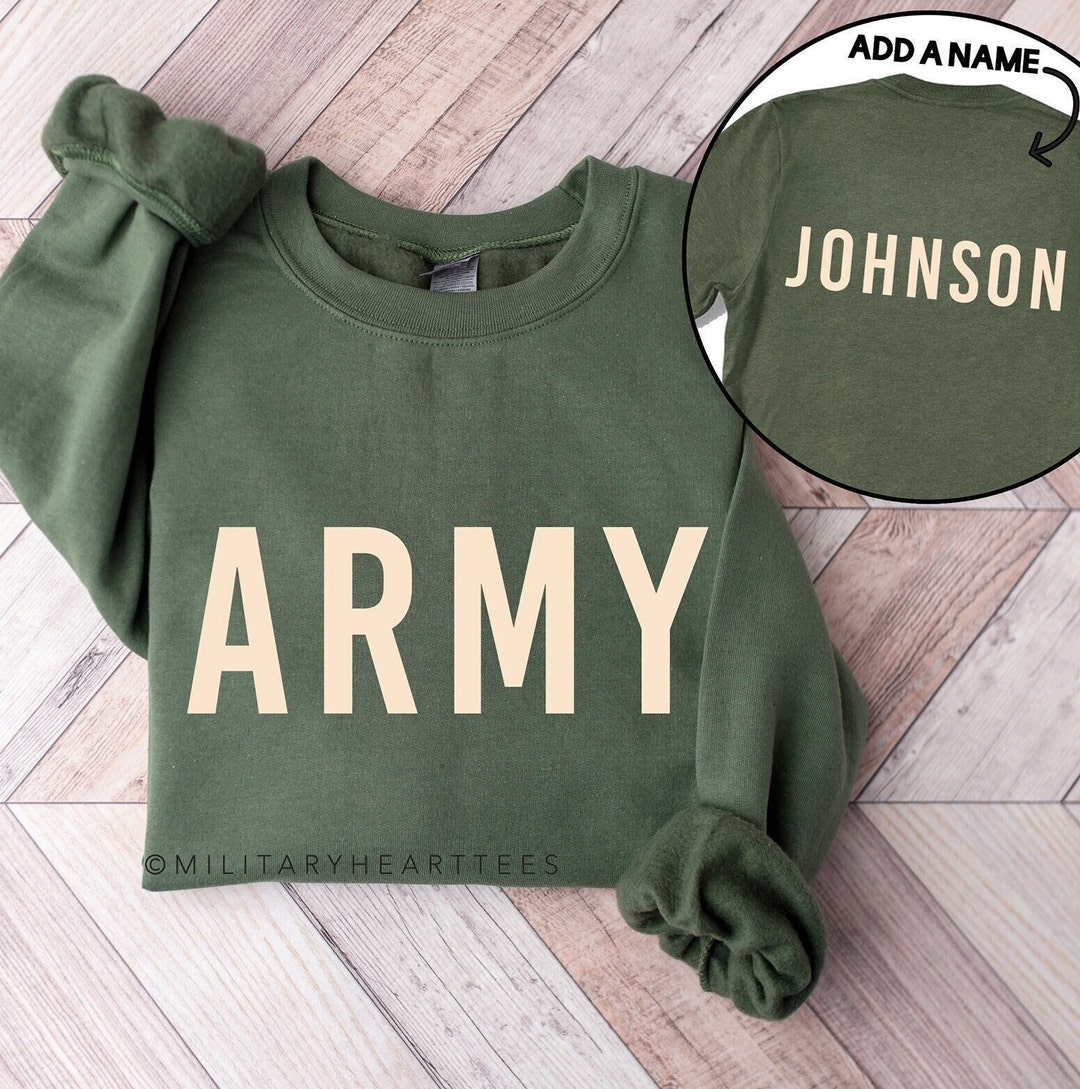 Army Sweatshirt With Name Personalized Army Sweatshirt Army - Etsy