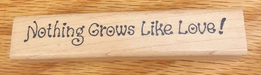 Nothing Grows Like Love Rubber Stamp From Darcie’s - Etsy