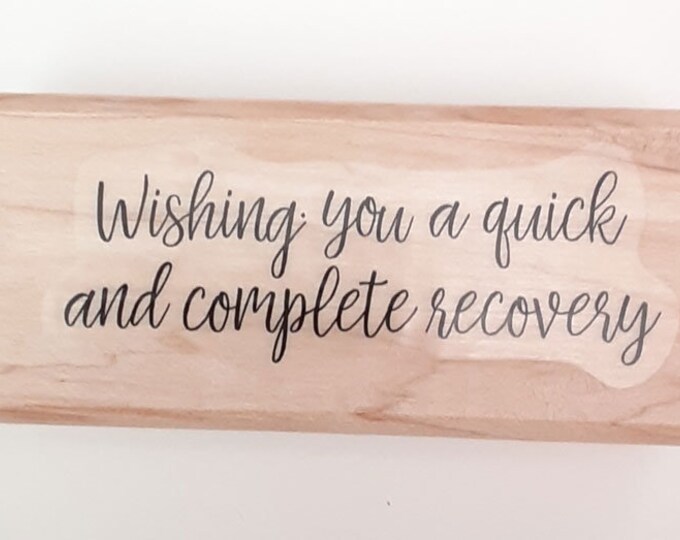 Wishing You a Quick and Complete Recovery Rubber Stamp Retired From ...