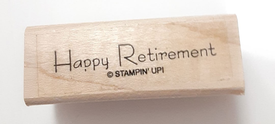 Happy Retirement Rubber Stamp Retired From Stampin Up - Etsy