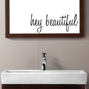 HEY BEAUTIFUL Vinyl Wall Decal Sticker Bathroom Mirror Inspirational ...
