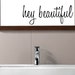 HEY BEAUTIFUL Vinyl Wall Decal Sticker Bathroom Mirror Inspirational ...
