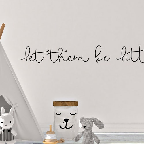 Let Them Be Little Vinyl Wall Sticker Decal Baby Nursery Kids - Etsy