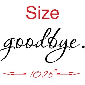 Goodbye. Vinyl Wall Decal Sticker Front Door Quote Art 4 X 10.75 - Etsy