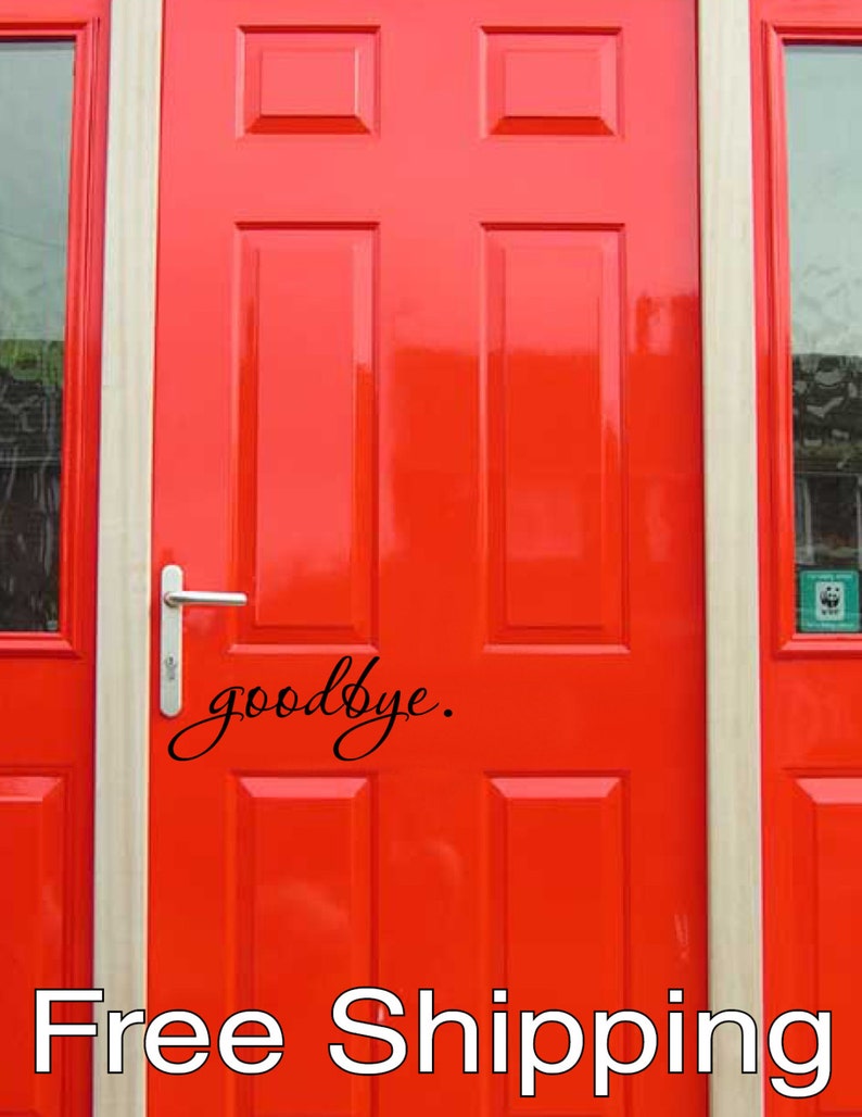 Goodbye. Vinyl Wall Decal Sticker Front Door Quote Art 4 X 10.75 - Etsy