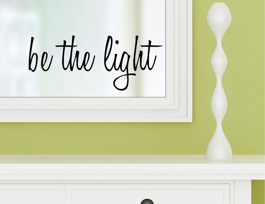 BE THE LIGHT Vinyl Wall Decal Sticker Bathroom Mirror Inspirational Art ...