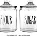 Flour, Sugar- Jar Labels - Wall Vinyl Decal Sticker Cute Farmhouse ...