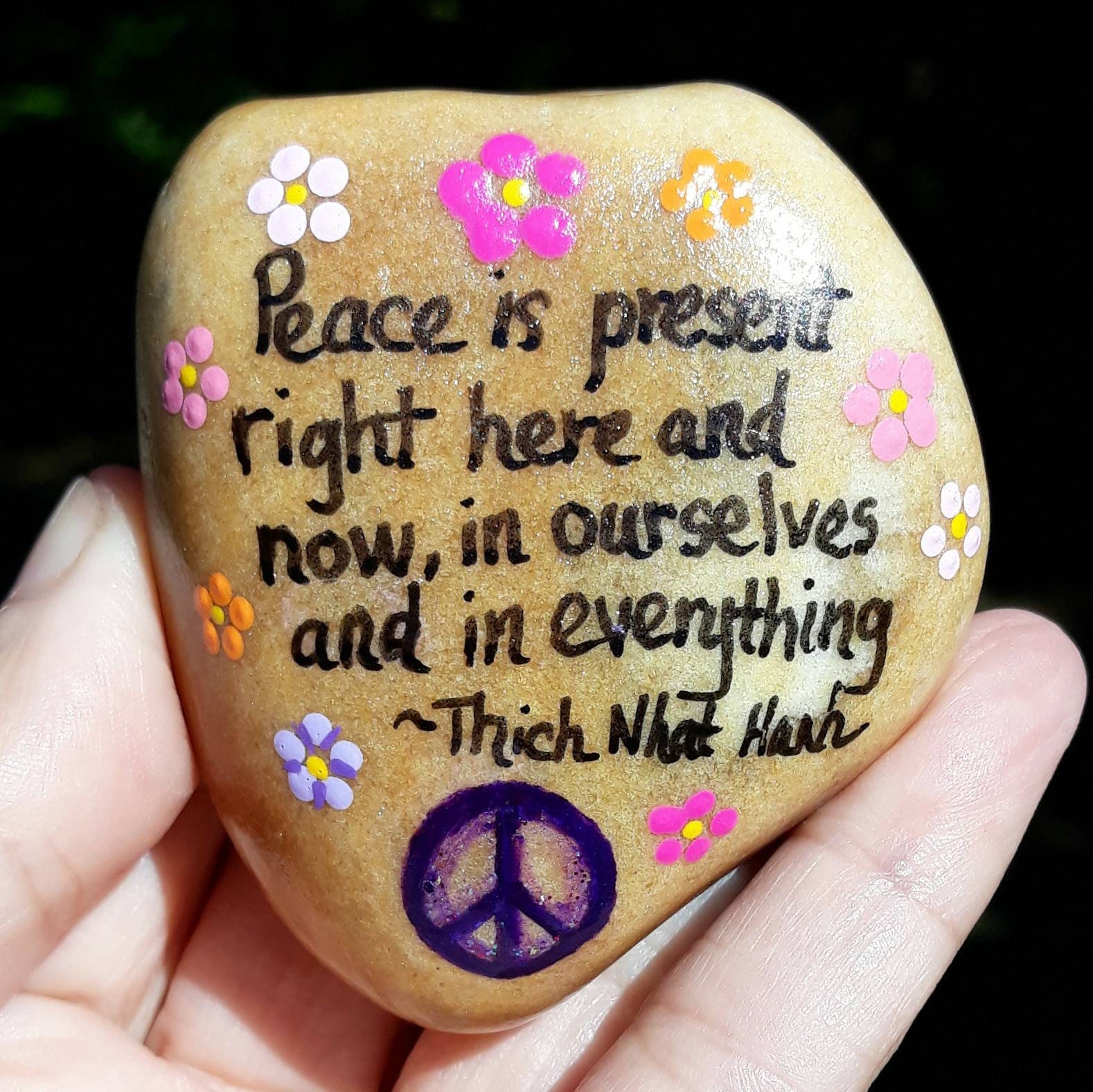 Hand Painted Stone ~ "peace is Present Right Here and Now, in Ourselves ...