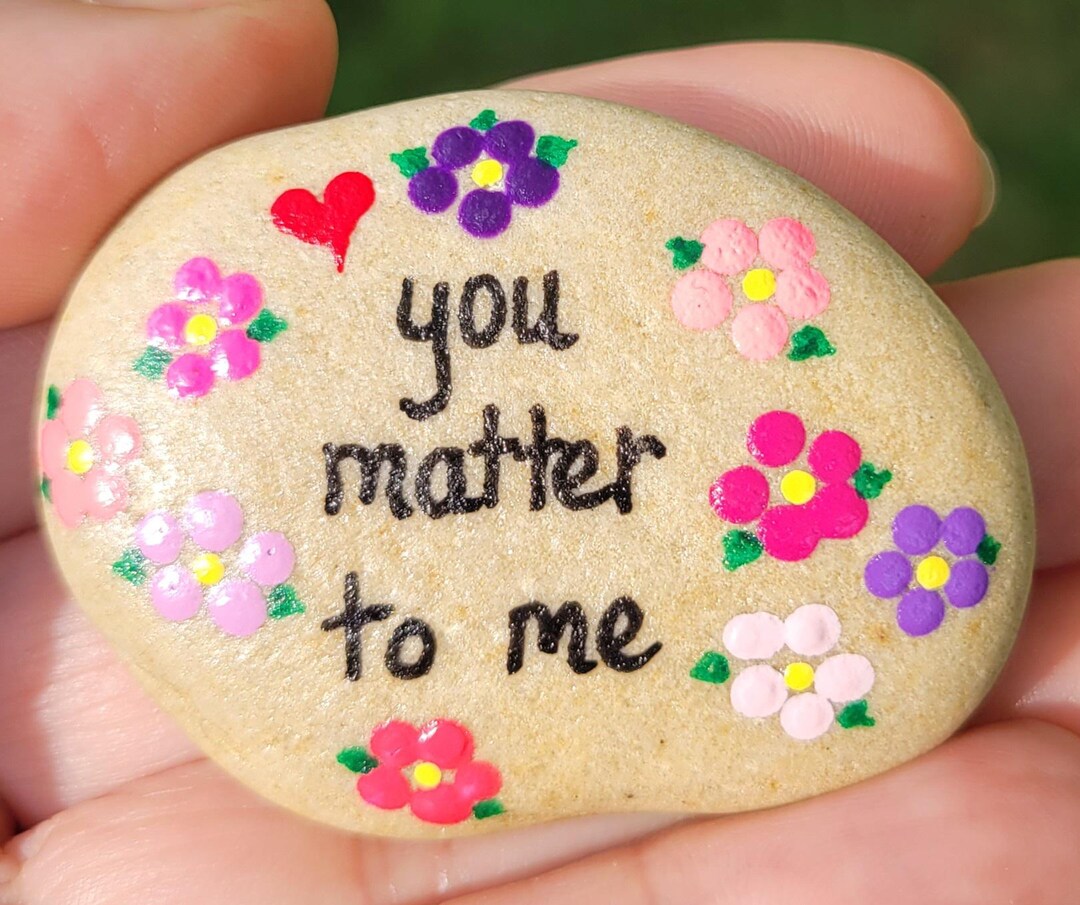 Hand Painted Stone ~ You Matter to Me - Etsy