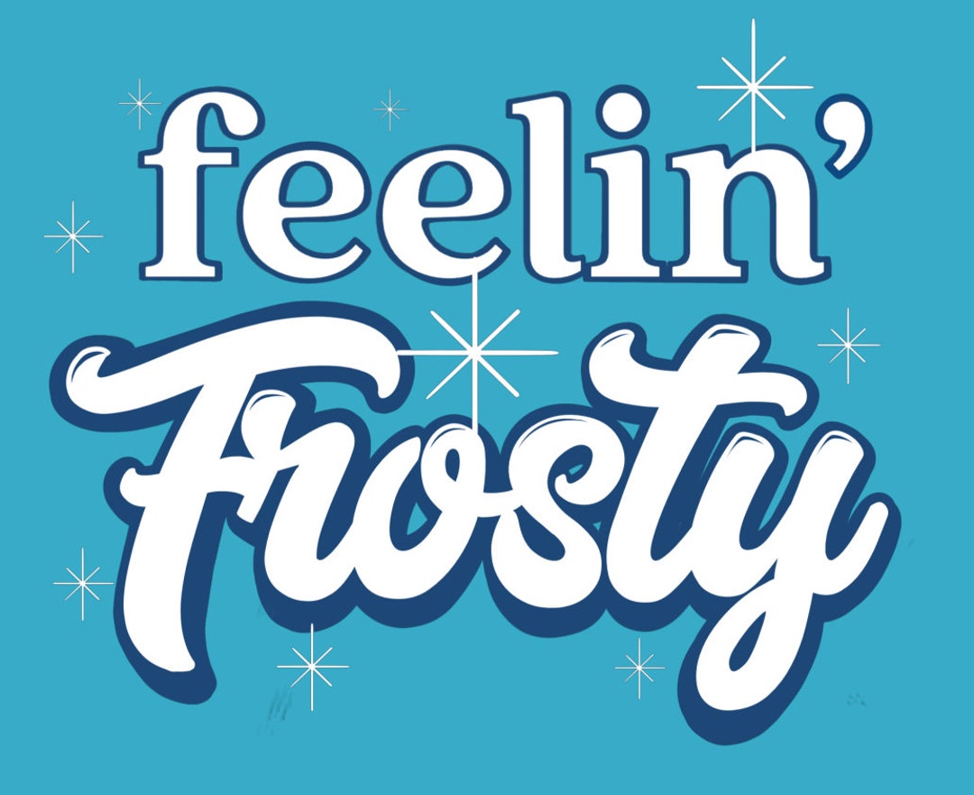Feelin' Frosty PNG - Etsy