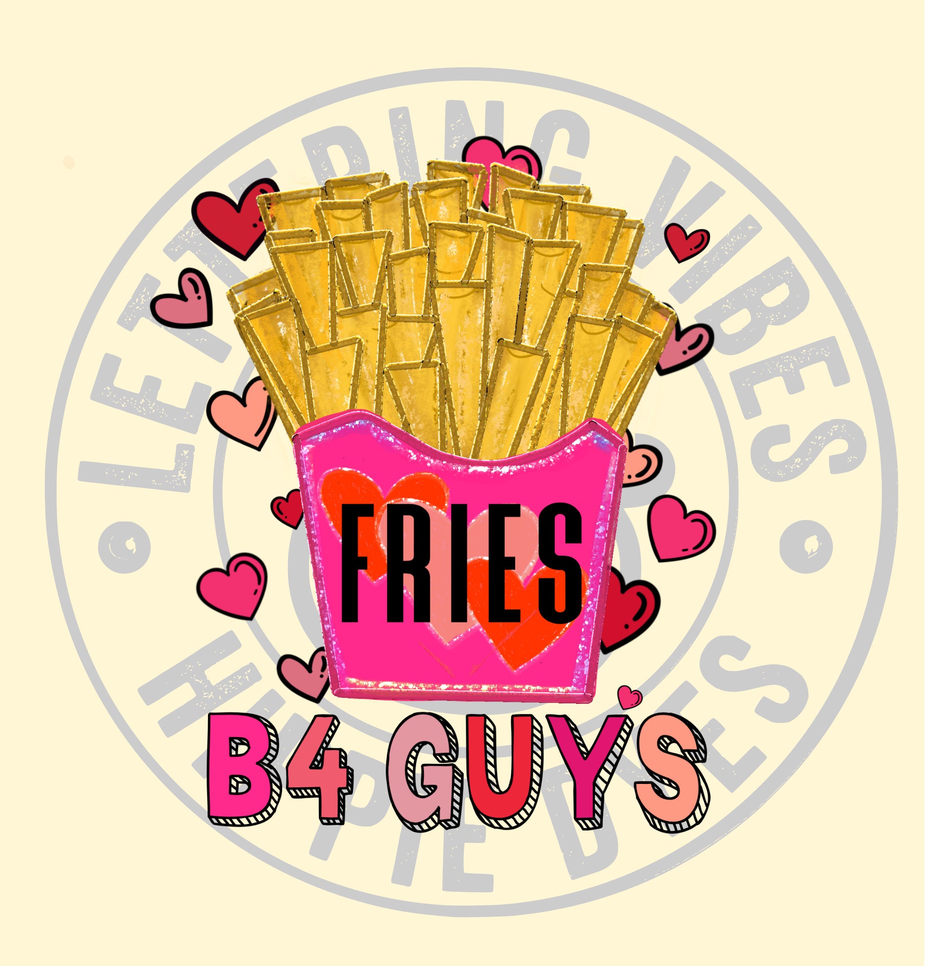 Fries B4 Guys Sublimation File - Etsy