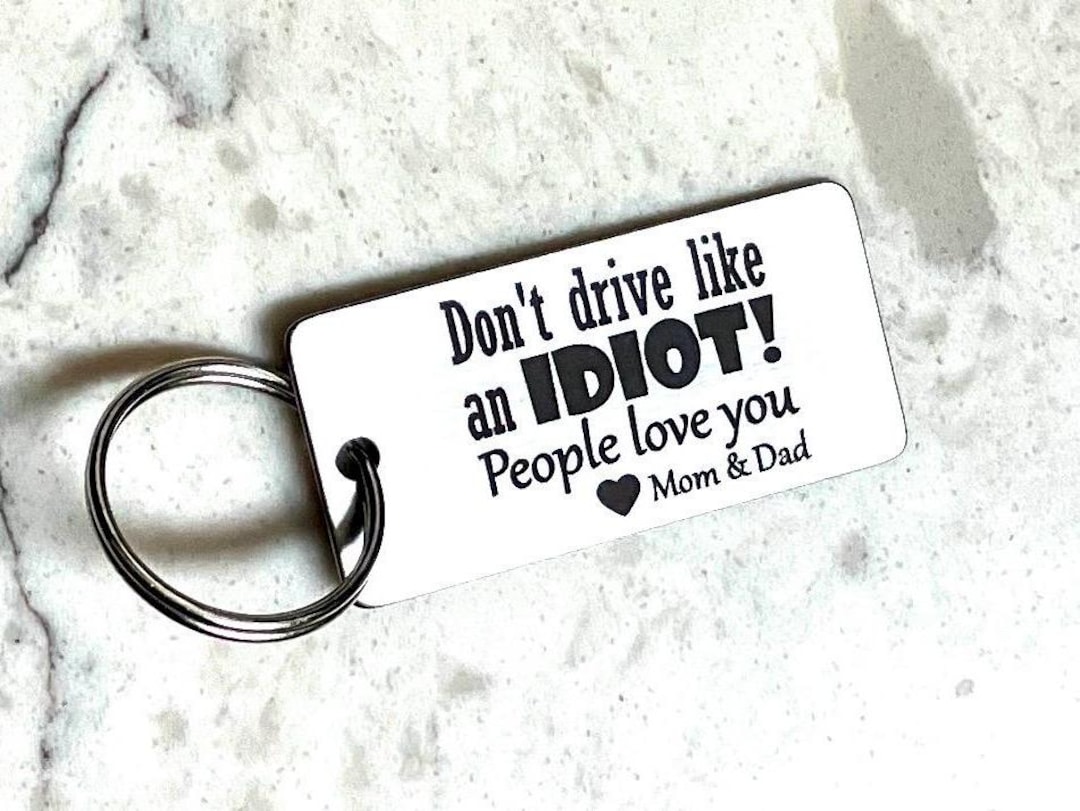 Don’t Drive Like an Idiot! People Love You - Engraved Stainless Steel ...