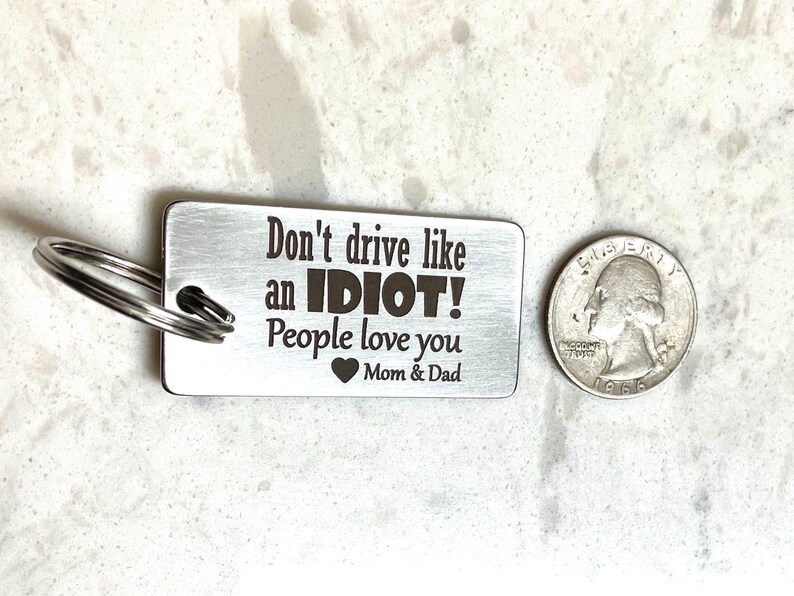 Don’t Drive Like an Idiot! People Love You - Engraved Stainless Steel ...