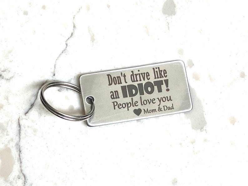 Don’t Drive Like an Idiot! People Love You - Engraved Stainless Steel ...