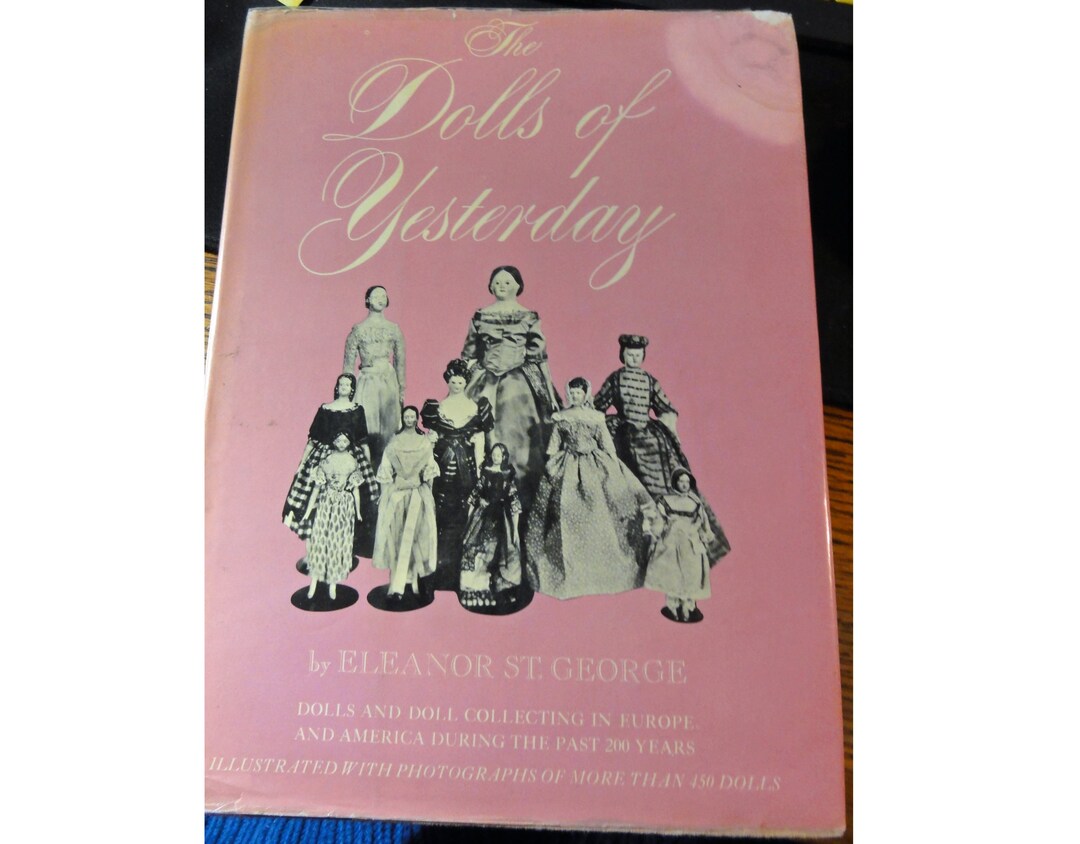 Vintage Book the Dolls of Yesterday by Eleanor St. George Large ...