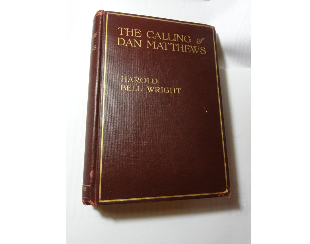 1909 First Edition: the Calling of Dan Mathews, Illustrated Hardcover ...