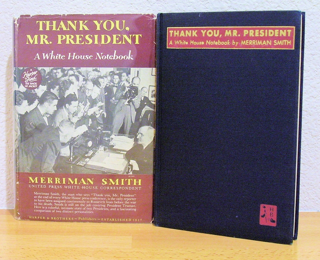 Thank You, Mr. President by Merriman Smith, Signed, Second Edition 1948 ...
